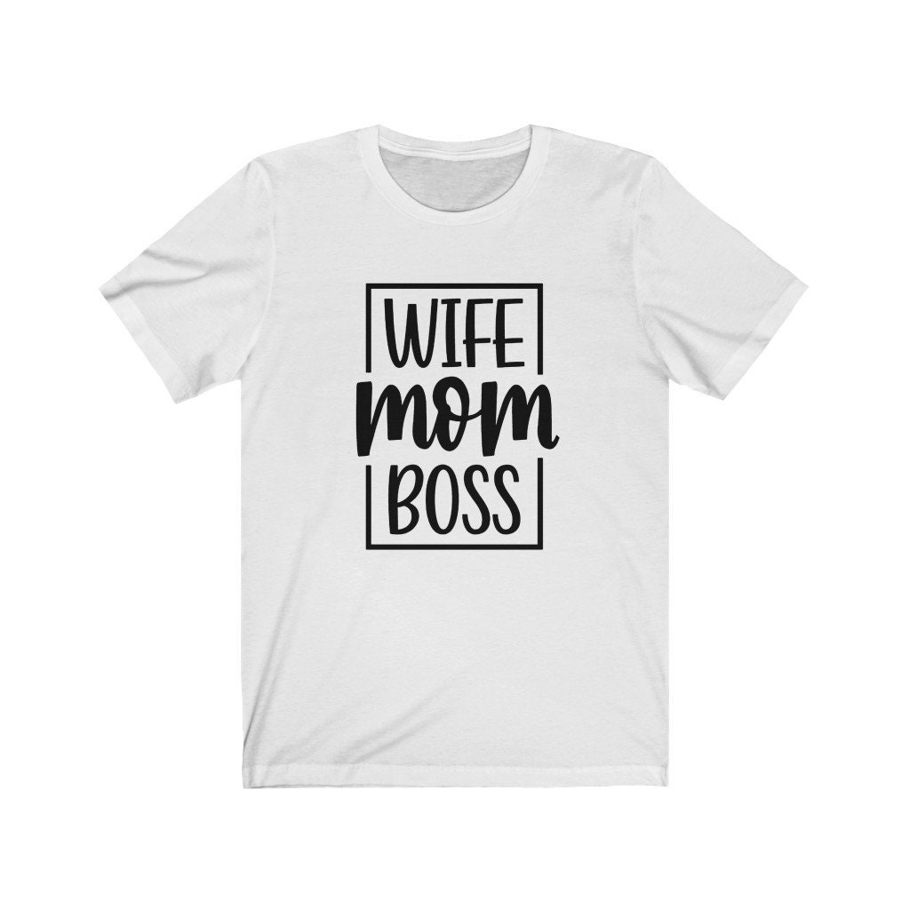 Wife Mom Boss T Shirt T For Wife Wife Mom Boss Shirt Etsy