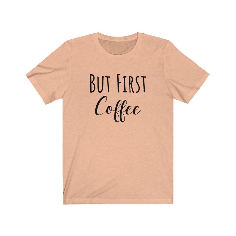 But First, Coffee Jersey Shirt Bookish Gift Coffee Shirt Coffee Lover ...