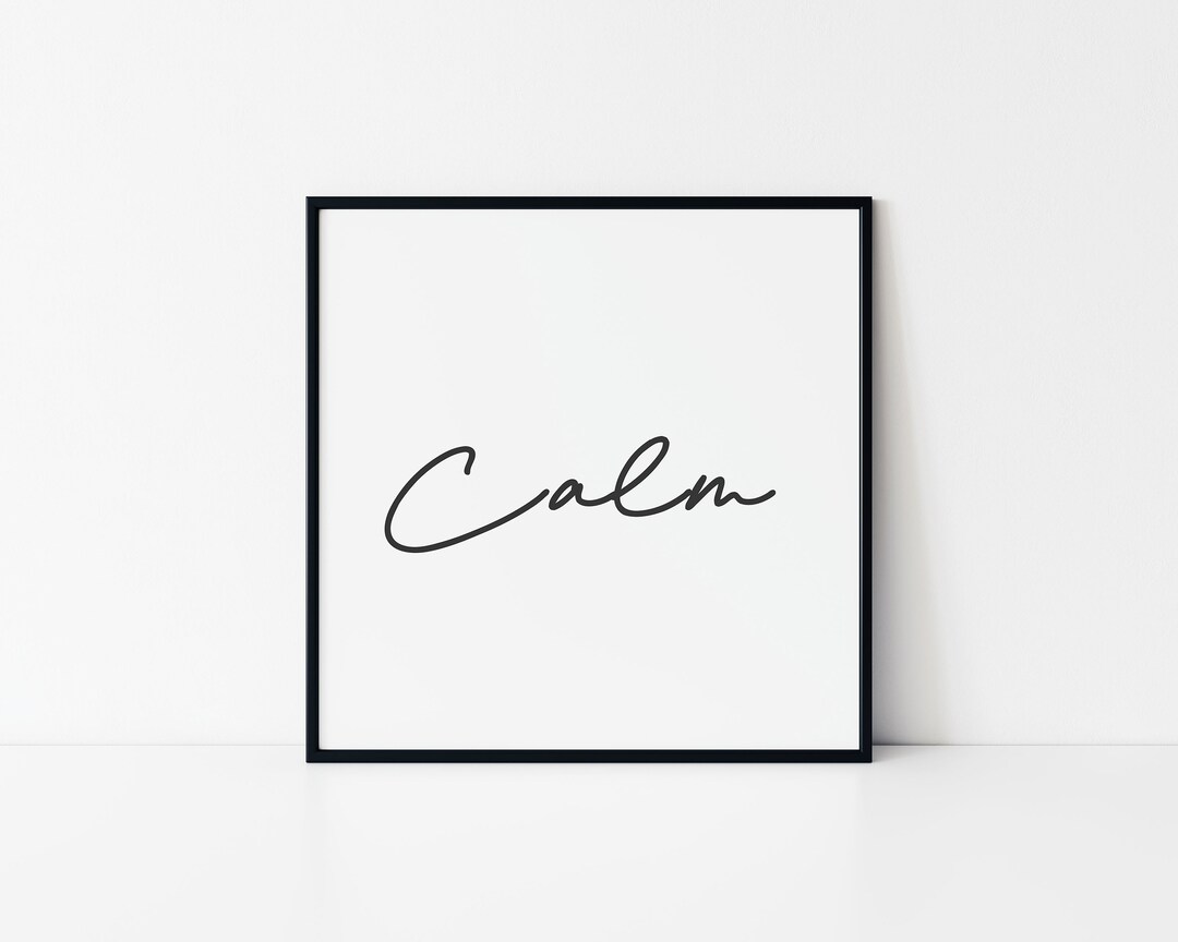 Printable CALM Quote, Instant Download, Various Sizes - Etsy