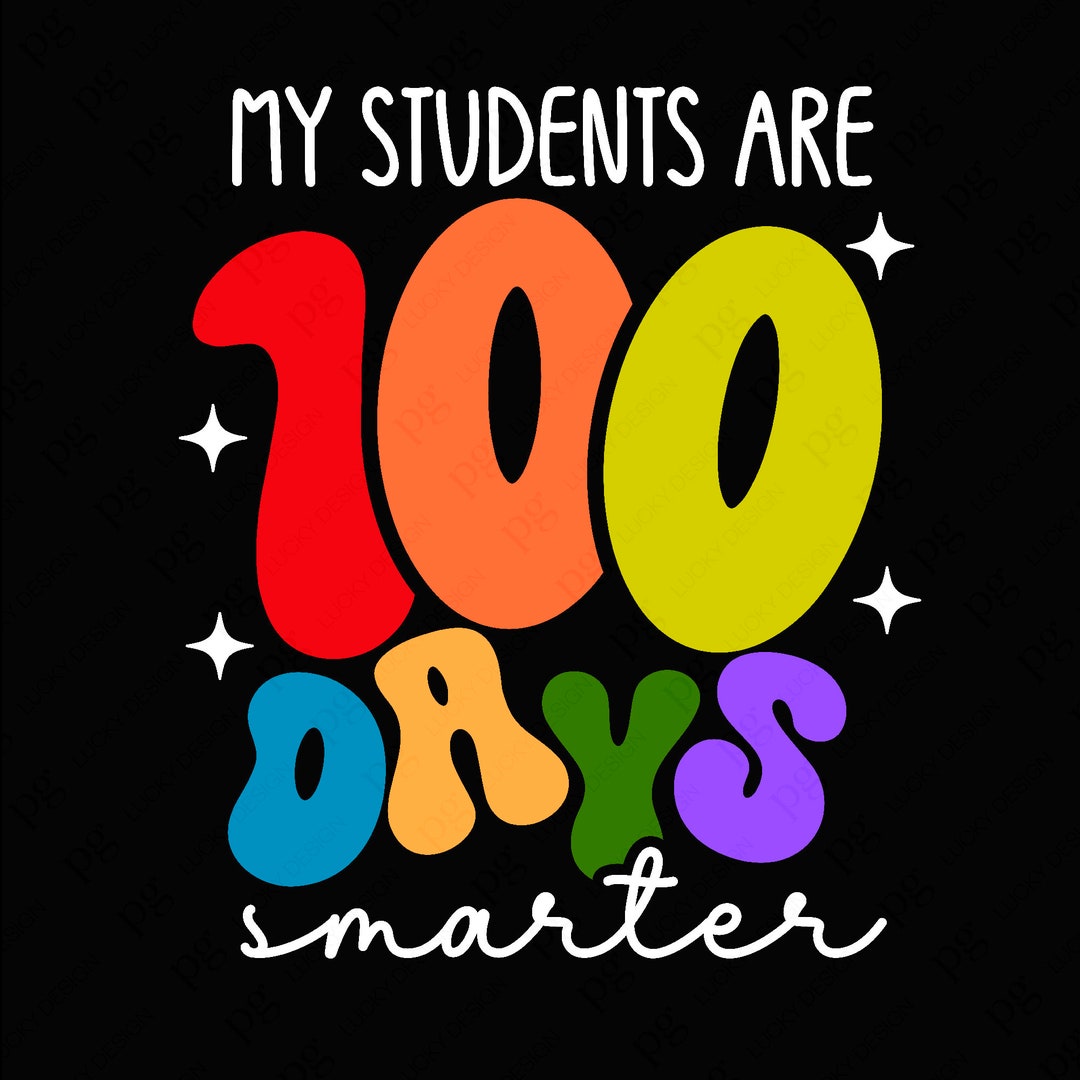 My Students Are 100 Days Smarter Svg Png, 100 Days of School Svg, Funny ...