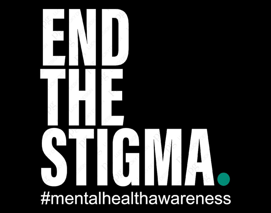 End the Stigma Svg Png, Mental Health Awareness Svg, Anxiety Svg ...
