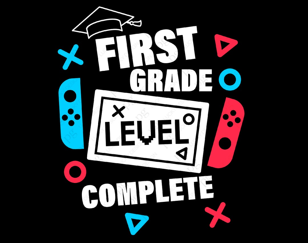 First Grade Level Complete Svg Png Game Lover Boy Girl Kids Etsy First Grade Level Complete Svg Png Game Lover Boy Girl Kids Etsy