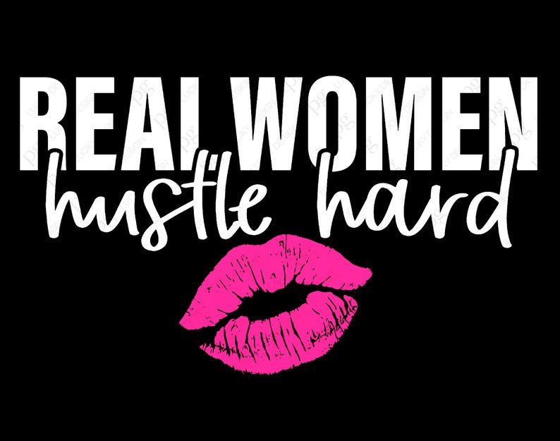 Real Women Hustle Hard Svg Png Entrepreneur Svg Hustle Svg - Etsy