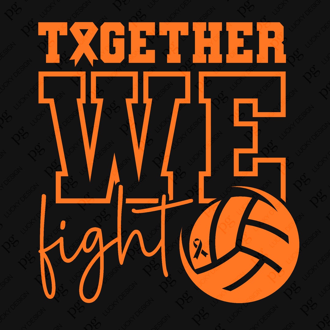 Together We Fight Svg Png, Orange Ribbon Awareness Svg, Volleyball ...