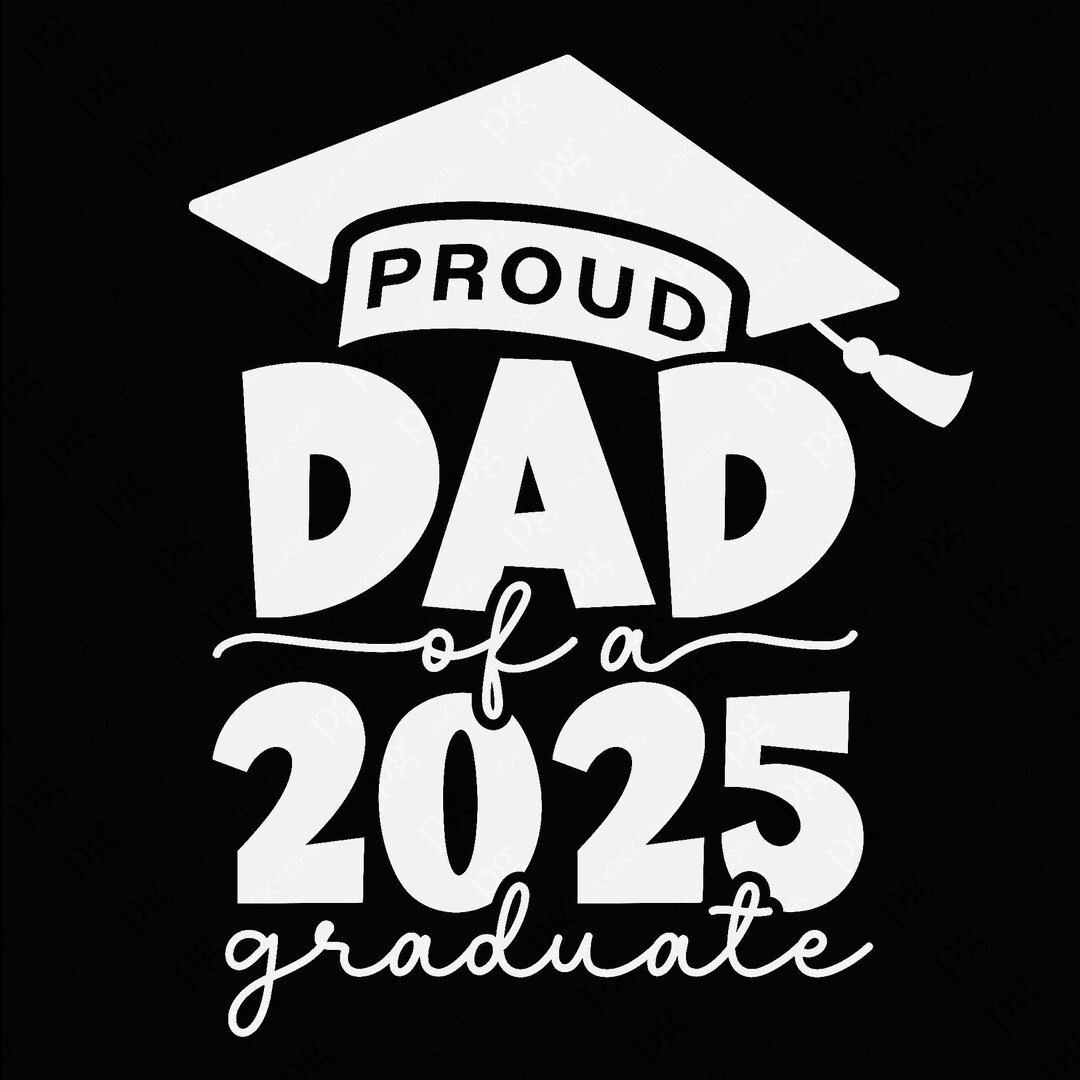 Proud Dad of A 2025 Graduate Svg Png, Senior Dad Svg, Senior Svg, Funny Graduation Gifts Idea ...