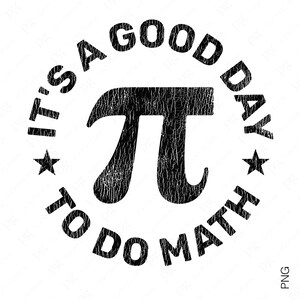 It's A Good Day to Do Math Svg Png, Math Svg, Mathematician Svg, Funny ...