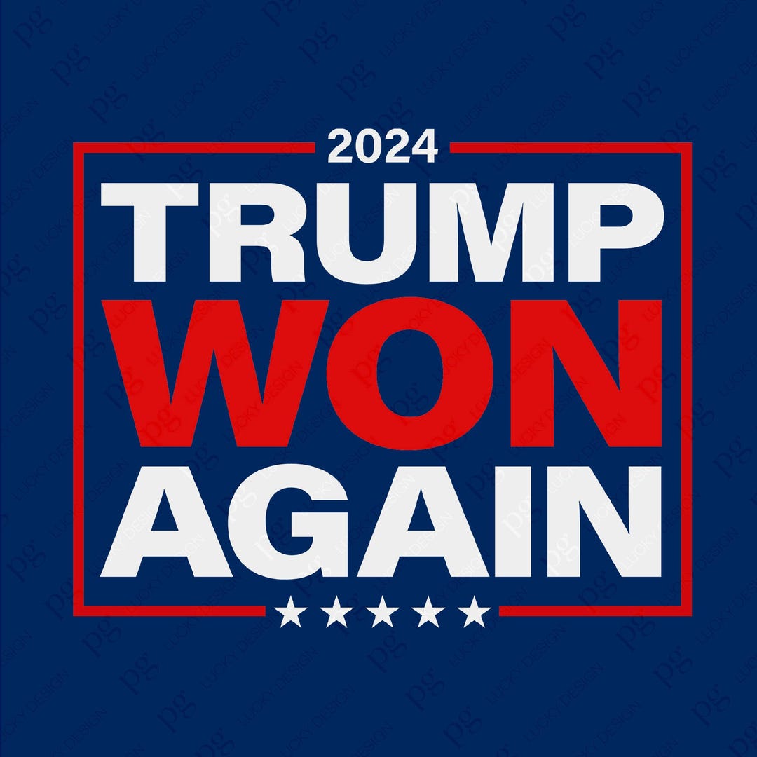 Trump Won Again 2024 Svg Png, Trump Won Svg, USA President Election ...