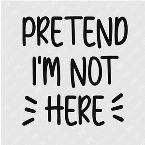 2 Design Pretend I'm Not Here Svg Png, Funny Cute Last Minute Halloween ...