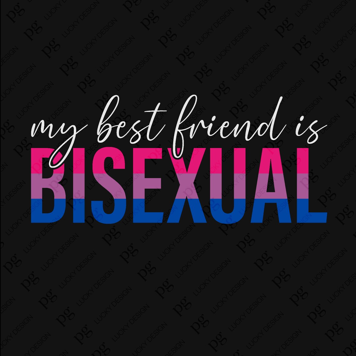 My Best Friend is Bisexual Svg Png, Bisexual Svg, Lgbtq Svg, Lgbt Svg ...