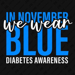 In November We Wear Blue Svg Png, Diabetes Awareness Svg, Blue Ribbon ...