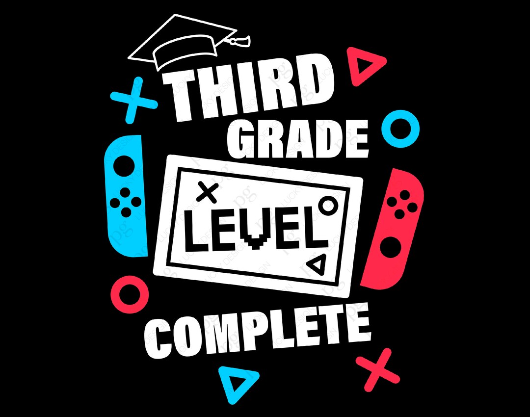 Third Grade Level Complete Svg Png, Game Lover Boy Girl Kids, Funny ...