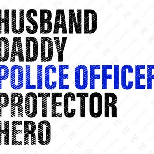 Husband Daddy Police Officer Protector Hero Png, Thin Blue Line Png ...