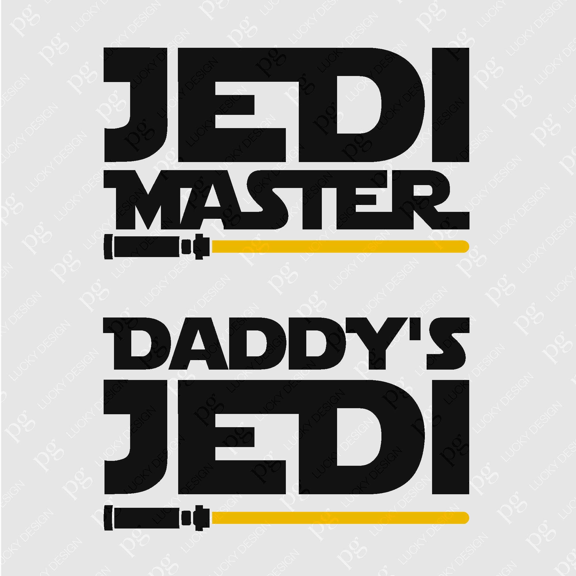 Daddy's Jedi Svg, Jedi Master Svg, Dad Life Svg, Father's Day Dad Son ...