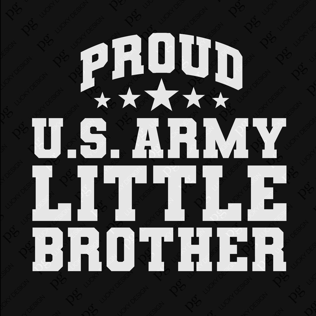 Proud Us Army Little Brother Svg Png, Proud Brother Svg, Military ...