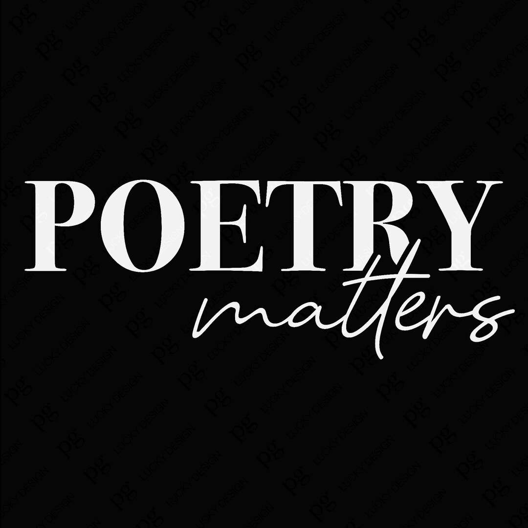 Poetry Matters Svg Png, Poetry Svg, National Poetry Month Svg, Funny ...