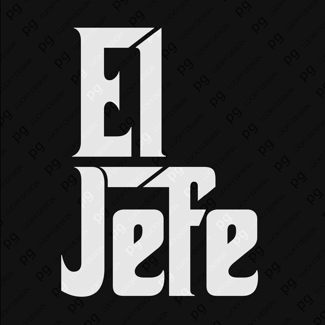 El Jefe SVG PNG: Funny Spanish Boss Gift, Latino Boss Day Design ...