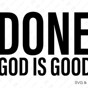 Done Svg Png, God is Good Svg, Finished Chemo Svg, Cancer Awareness Svg ...