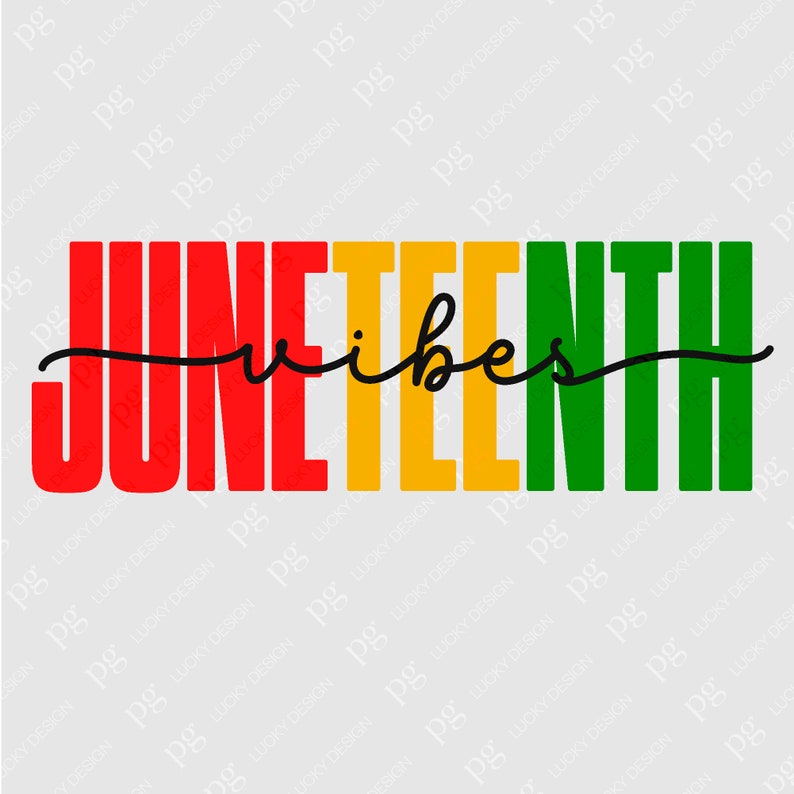 Juneteenth Vibes Svg Png, Celebrate Juneteenth Black History Month Svg ...