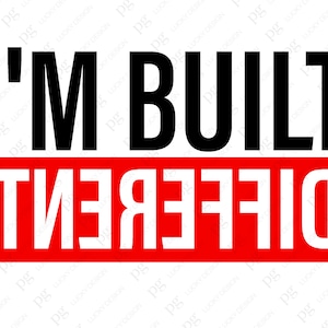 I'm Built Different Svg Png, different Svg, Motivational Sarcastic ...