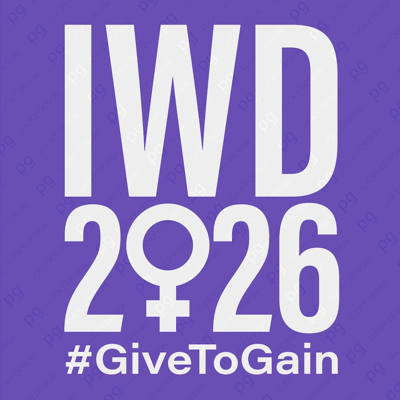 IWD 2026 International Women’s Day Svg Png: Give to Gain Feminist ...