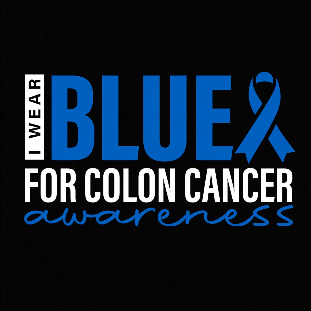 In March I Wear Blue Svg Png, Colon Cancer Awareness Svg, Blue Ribbon ...