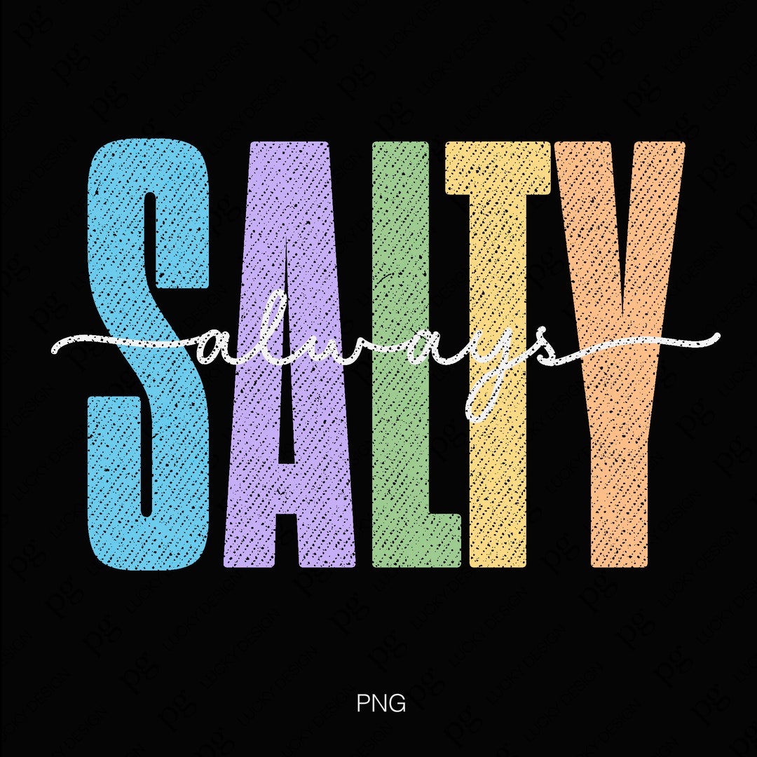 2 Design Bundle Always Salty Svg Png, Distressed Salty Png, Summer ...
