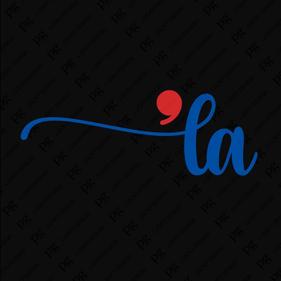 Funny Comma La Svg Png, 'la Png, Election 2024 Svg, Women's Vote Svg ...