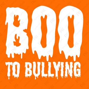 Boo to Bullying Svg Png, Anti-bullying Day Svg, Unity Day Svg, Funny ...