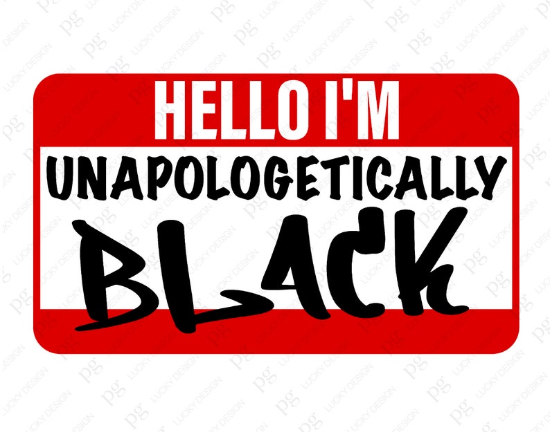 Hello I'm Unapologetically Black Svg Png, Black Queen Black King, Black ...