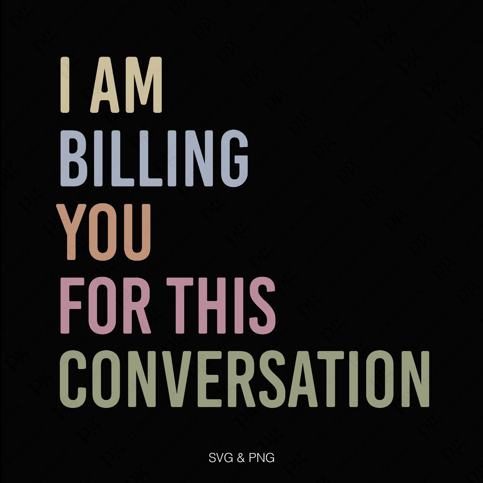 I Am Billing You for This Conversation Svg Png, Funny Psychologist ...