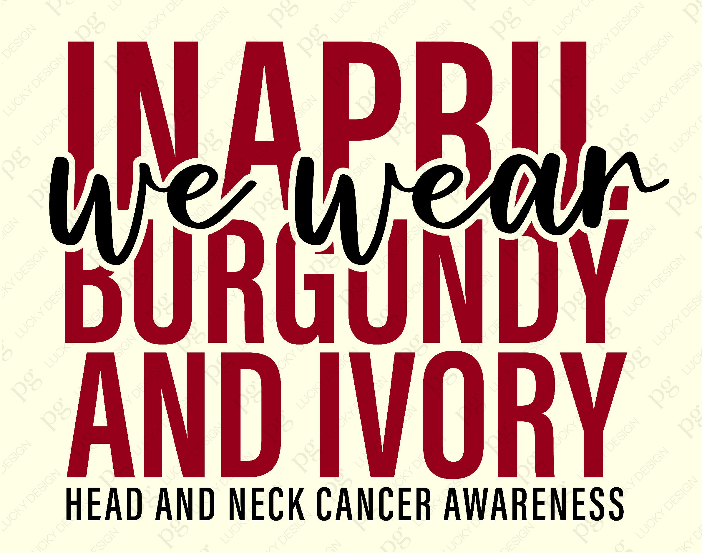 In April We Wear Burgundy and Ivory Svg Png, Cancer Awareness, Head and ...
