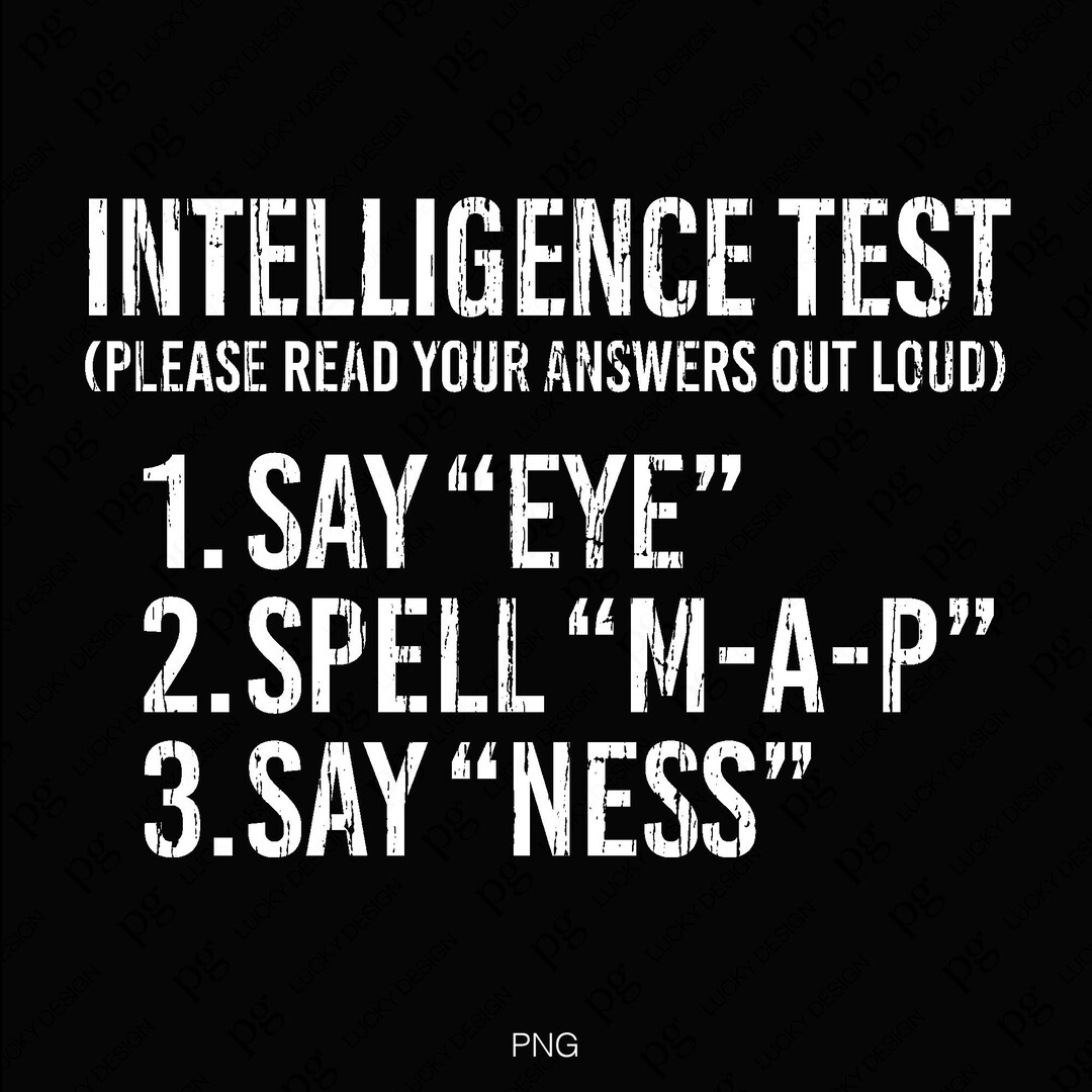Intelligence Test Svg Png, Funny Adult Humor Sarcastic Quote Sarcasm ...