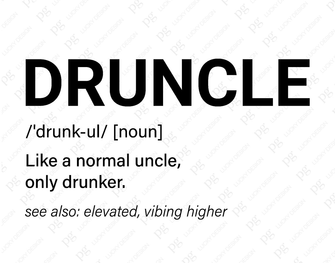 Druncle Definition Svg, Drunker Svg, Funny Saying Quote Perfect Gift ...