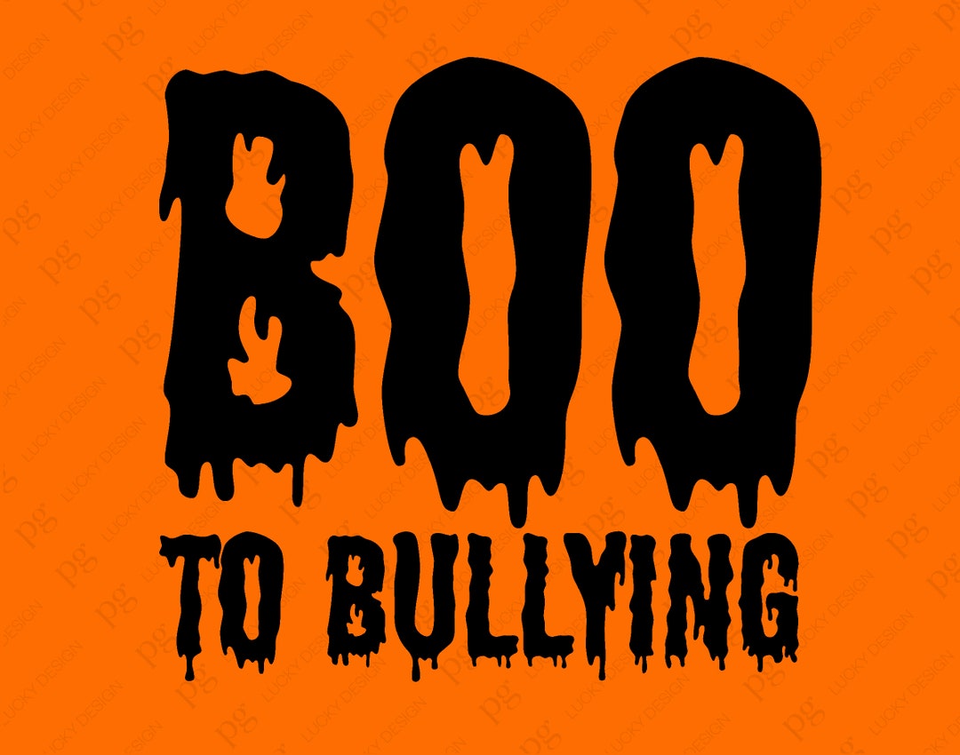 Boo to Bullying Svg Png, Anti-bullying Day Svg, Unity Day Svg, Funny ...