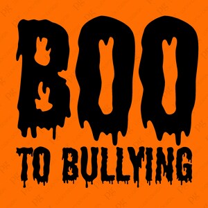 Boo to Bullying Svg Png, Anti-bullying Day Svg, Unity Day Svg, Funny ...
