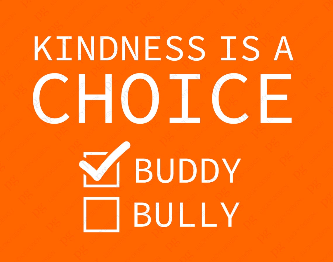 Unity Day Svg Png, Kindness is A Choice Choose Buddy Be A Buddy Not A ...
