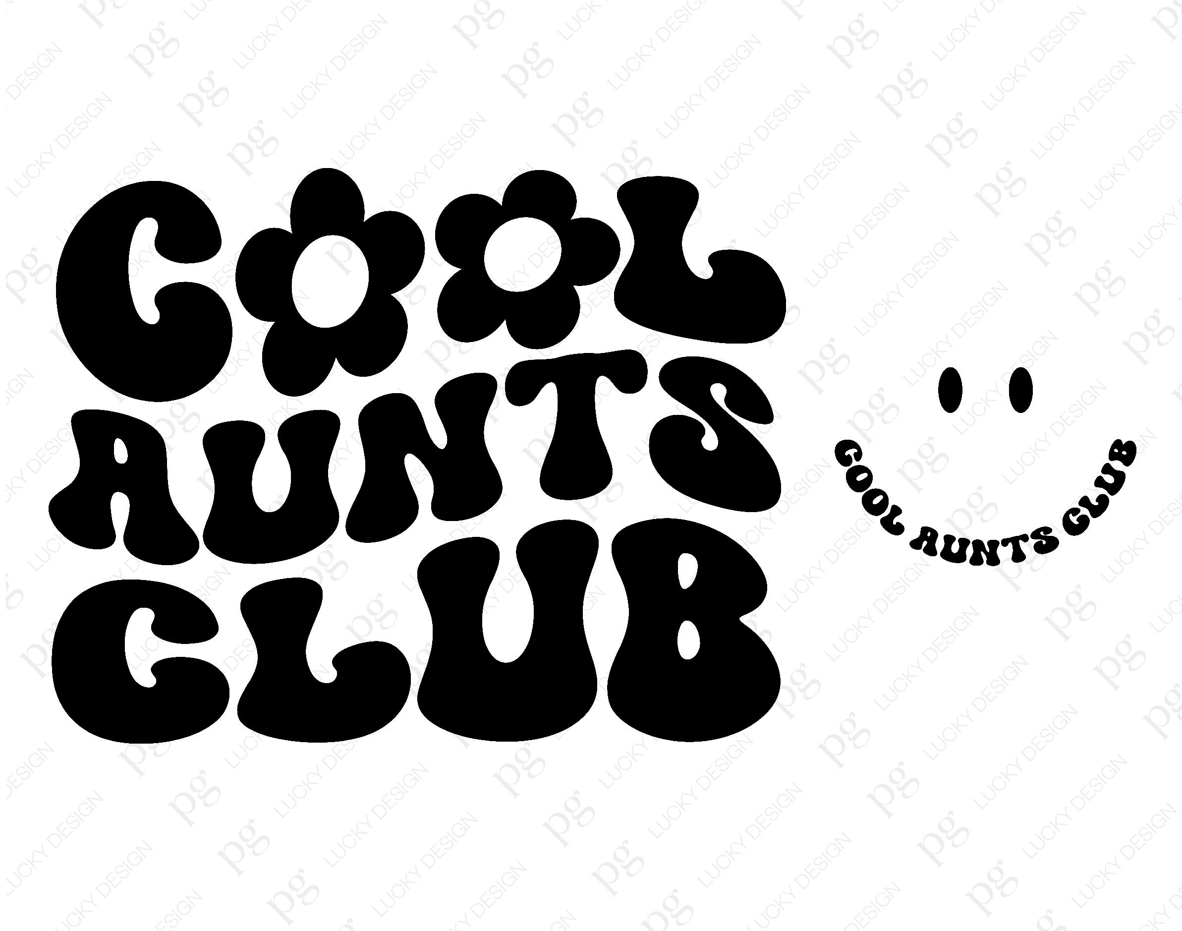 Cool Aunts Club Svg, Auntie Svg, Funny Aunt Saying Quote Gift Idea ...