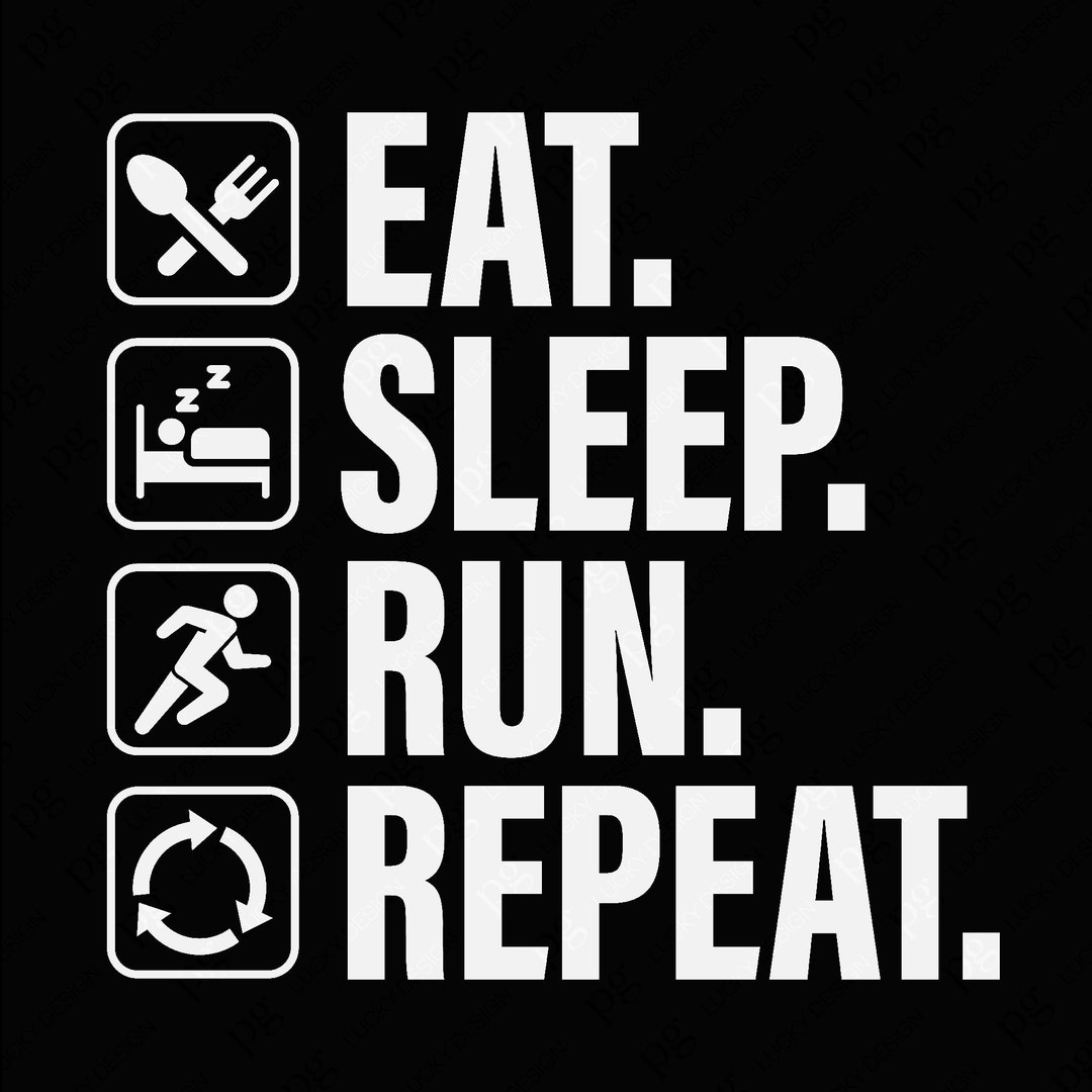 Eat Sleep Run Repeat Png Svg, Runner Svg, Running Svg, Marathon Svg ...