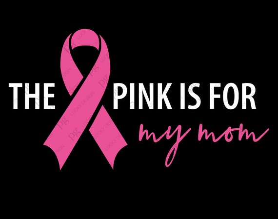 The Pink is for My Mom Pink Ribbon Breast Cancer Awareness - Etsy