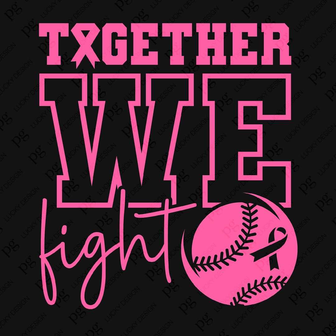 Together We Fight Svg Png, Breast Cancer Awareness Svg, Softball Breast ...