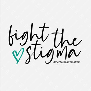 Fight the Stigma Svg Png, Mental Health Matter, Green Awareness, Mental ...