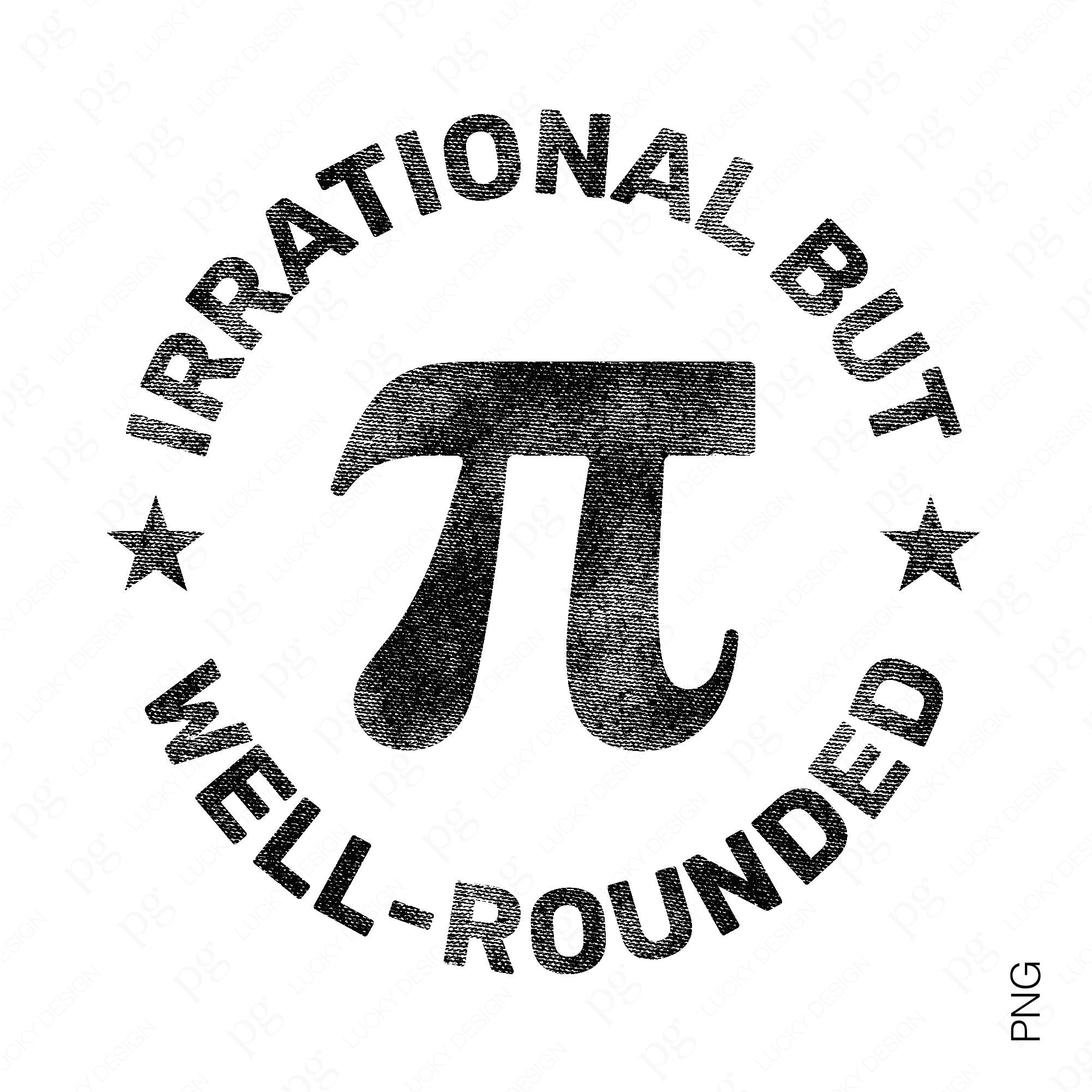Irrational but Well-rounded Svg Png, Pi Svg, 3.14 Svg, Pi Day Svg, Math ...