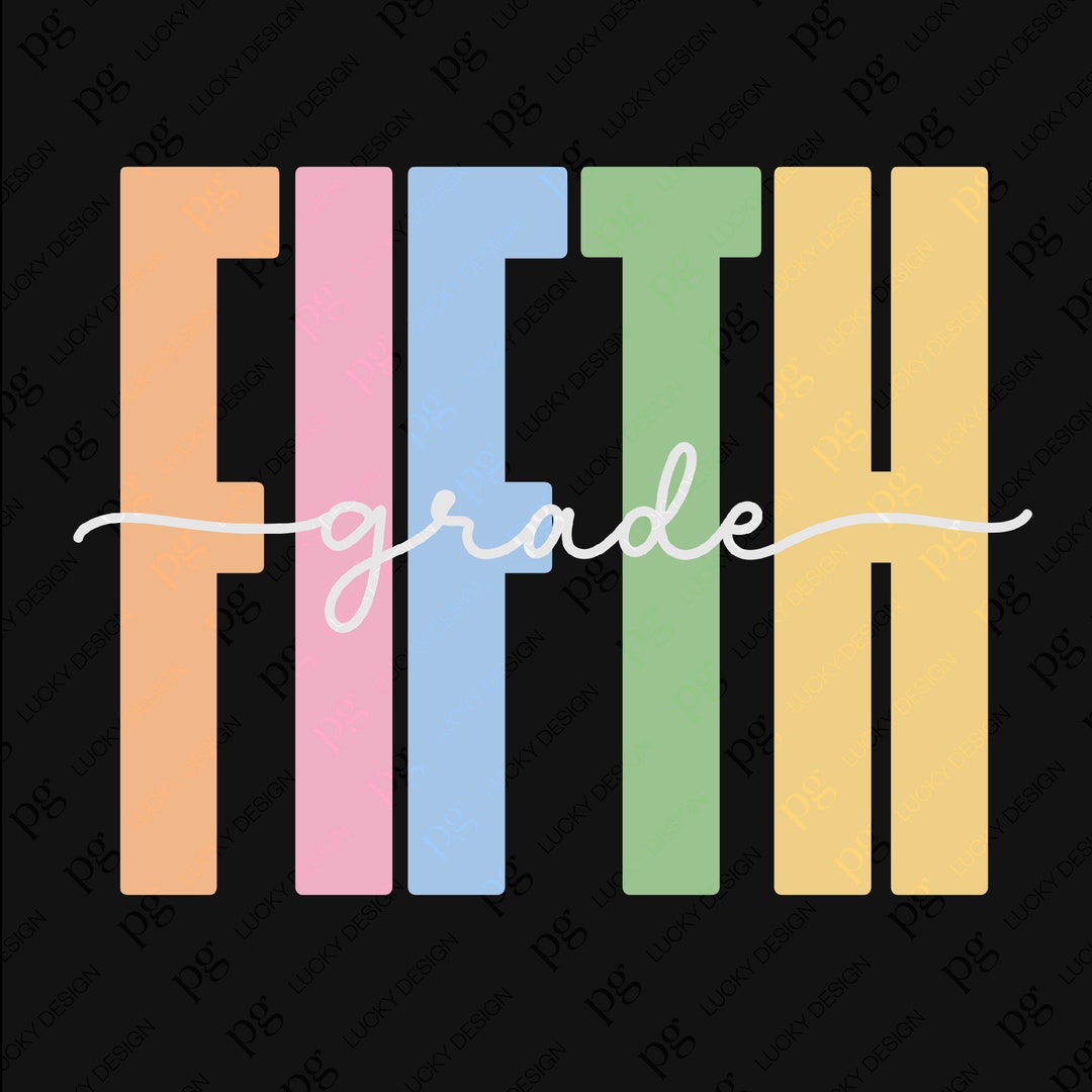 Fifth Grade Svg Png, Back to School Svg, 5th Grade Teacher First Day of ...