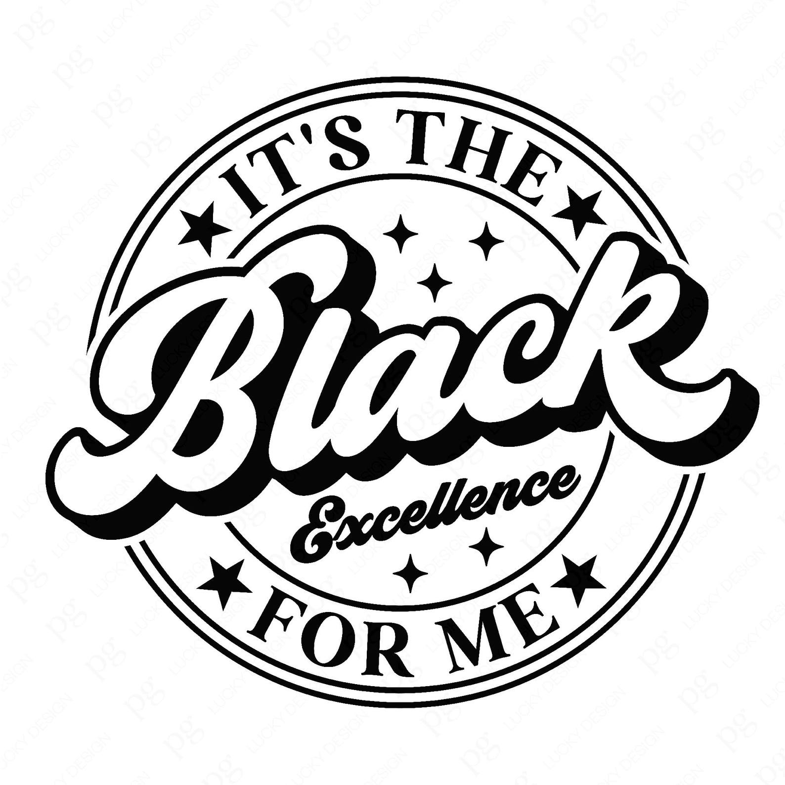 It's the Black Excellence for Me Svg Png, Juneteenth Black History ...