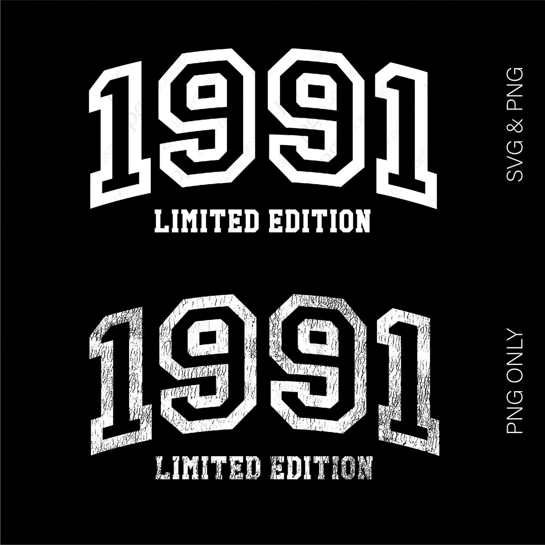 1991 Limited Edition Svg Png, 1991 Svg, 1991 Png, Birthday 1991 Png ...