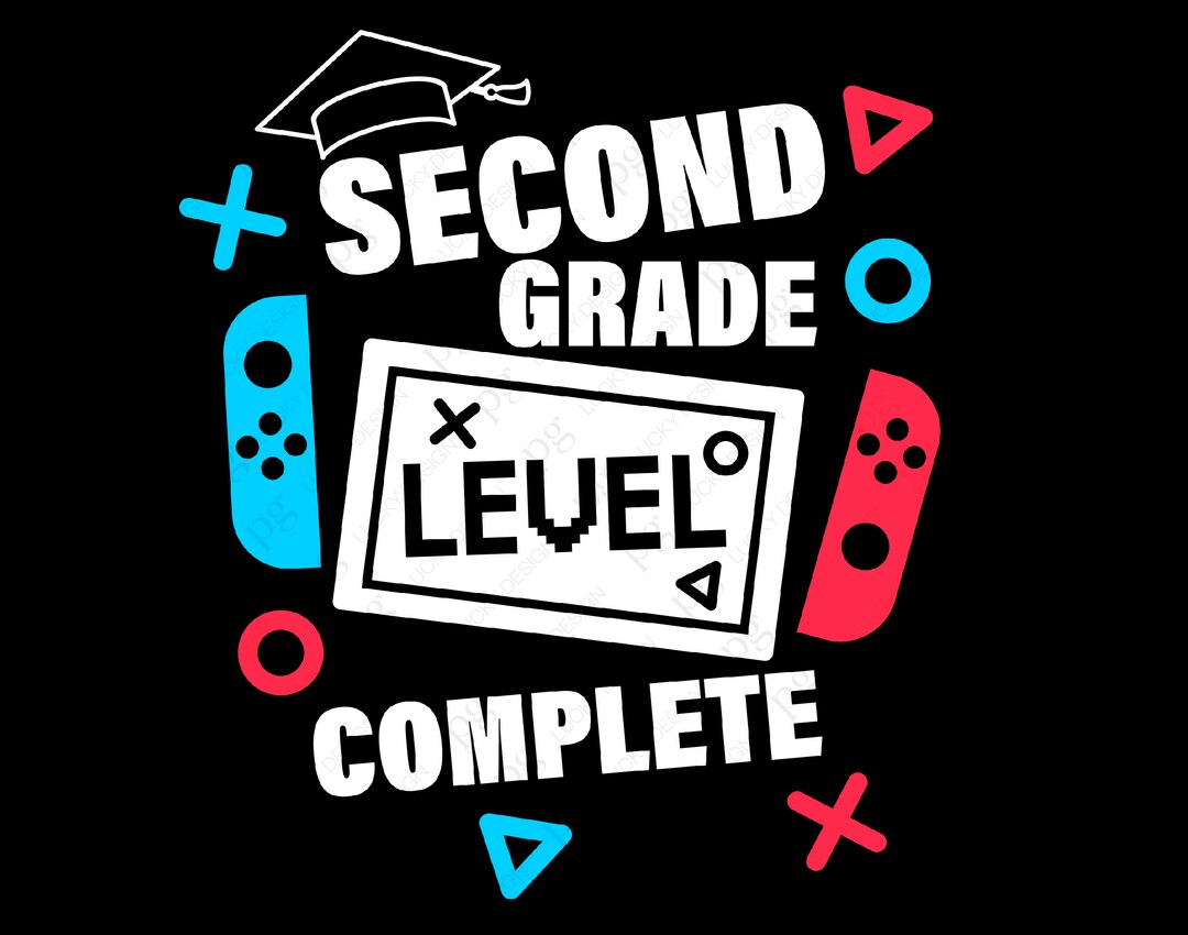 Second Grade Level Complete Svg Png, Game Lover Boy Girl Kid, Funny ...