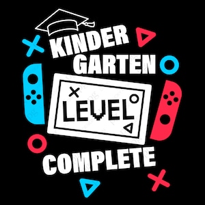 Kindergarten Level Complete Svg Png, Game Lover Boy Girl Kids Funny ...