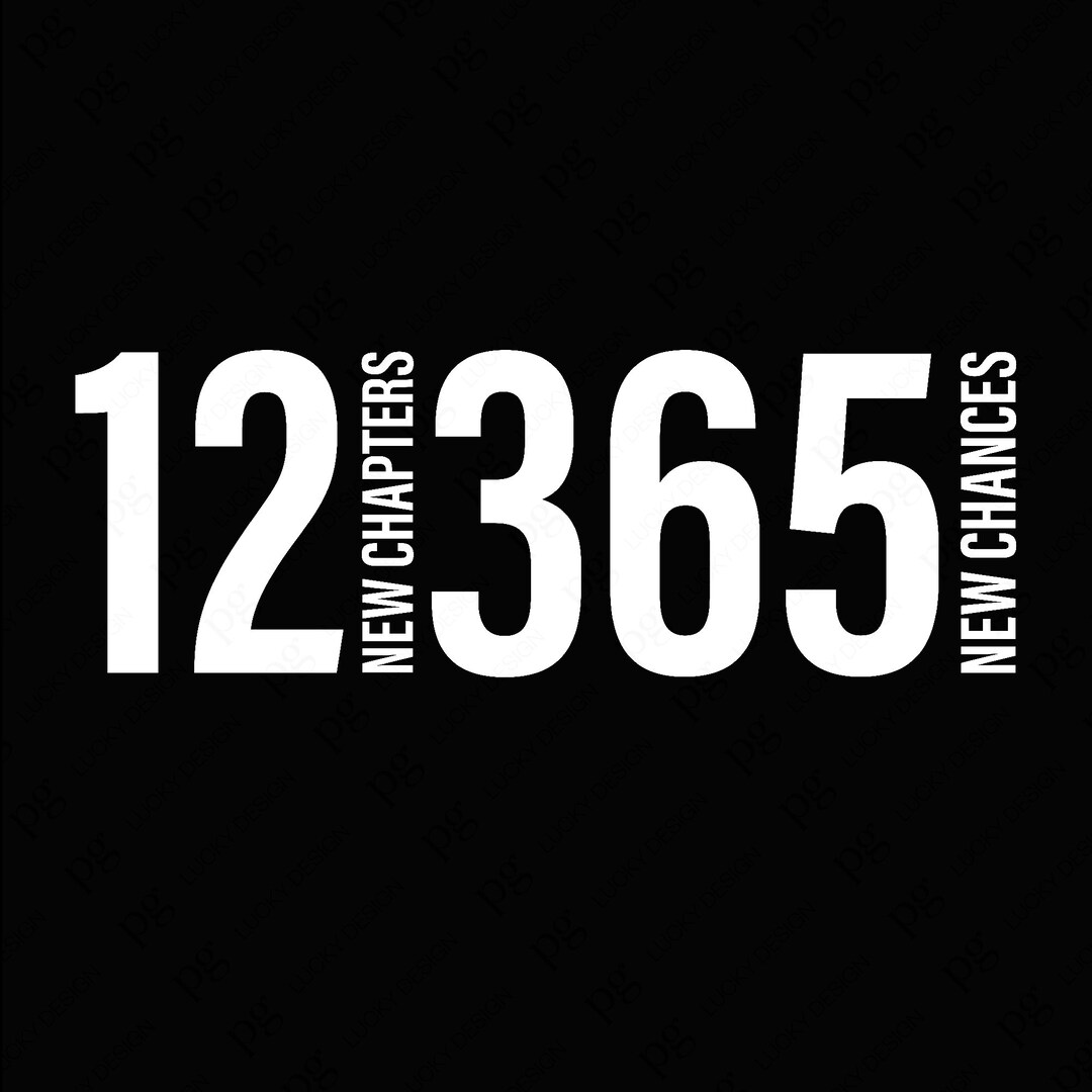 12 New Chapters 365 New Chances Svg Png, Happy New Year Svg, New Years ...