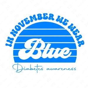 In November We Wear Blue Svg Png, Diabetes Awareness Svg, Blue Ribbon ...