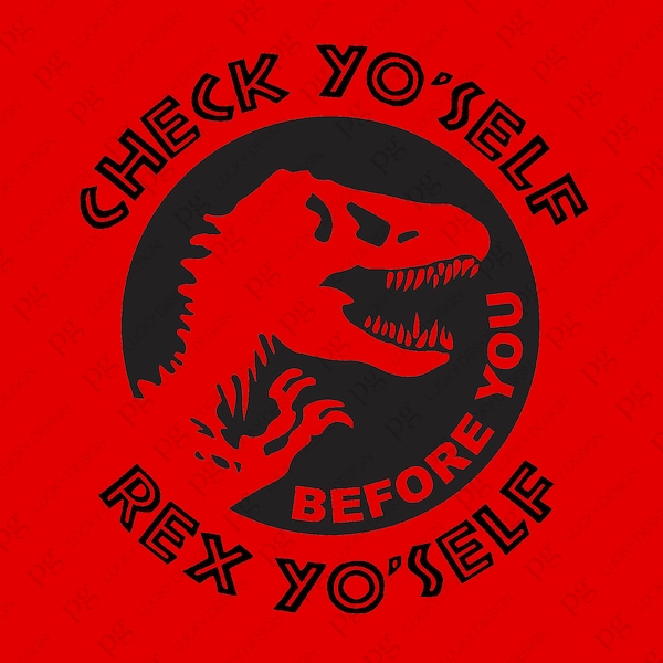 Check Yo Self Before You Rex Yourself Svg - Etsy